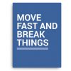 Move fast and break things (Canvas) - Emotive Works