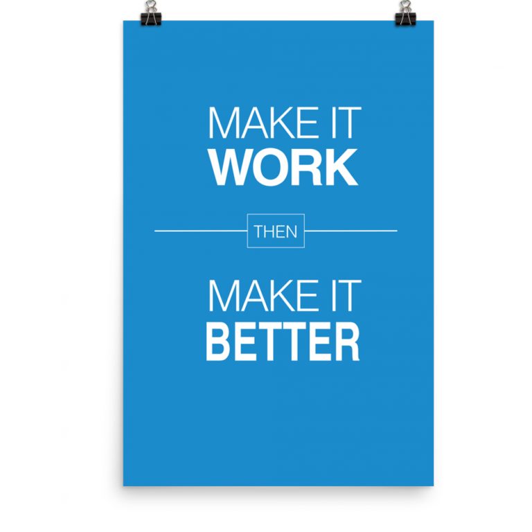 Make it work, then make it better (Posters) - Emotive Works